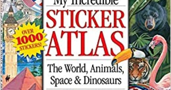 My Incredible Sticker Atlas : The World, Animals, Space & Dinosaurs