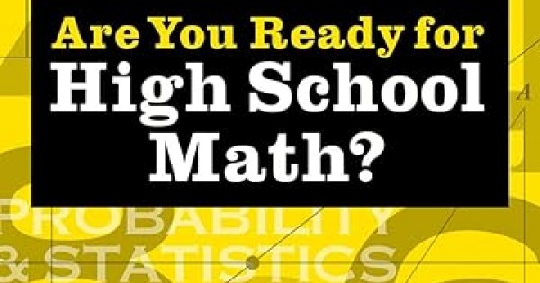 Are You Ready For High School Math?