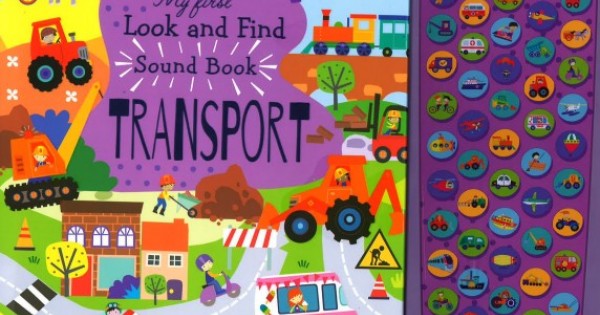 My First Look And Find Sound Book : Transport