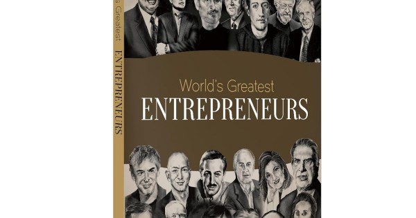 World's Greatest Entrepreneurs: Biographies of Inspirational ...