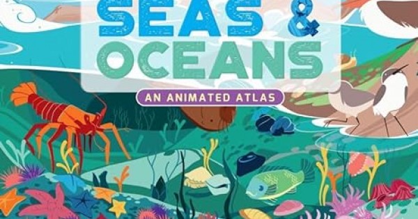Seas & Oceans: An Animated Atlas